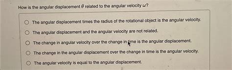 Solved How is the angular displacement θ related to the Chegg