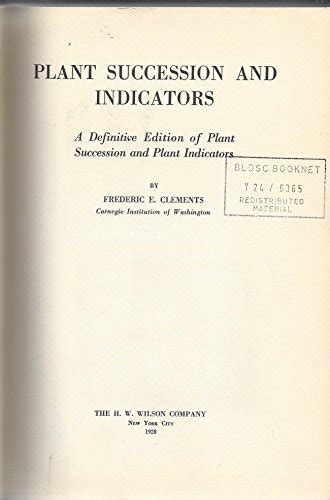 Plant Succession And Indicators Frederic E Clements 9780028429601 Abebooks