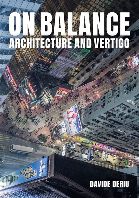 On Balance Architecture And Vertigo Uk Deriu Davide 9781848226210 Books
