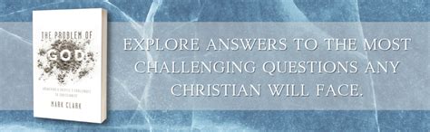 The Problem Of God Answering A Skeptics Challenges To Christianity