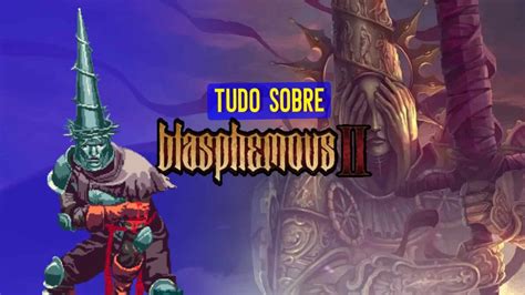 Blasphemous 2: tudo que sabemos sobre o jogo - Clube do Vídeo Game