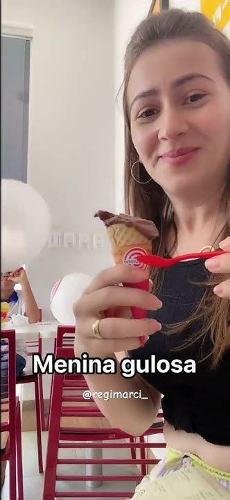 Menina Gulosa Reginamarciaalves Youtube