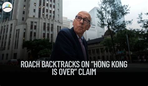 Stephen Roach Says Its Too Early To Count Out Hong Kong