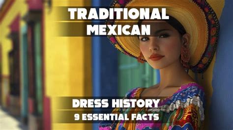 Traditional Mexican Dress History 9 Essential Facts