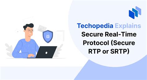 What Is Secure Real Time Transport Protocol Secure Rtpsrtp Definition