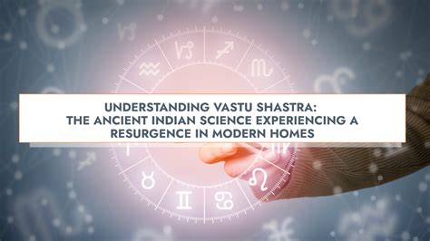 Understanding Vastu Shastra The Ancient Indian Science Experiencing A