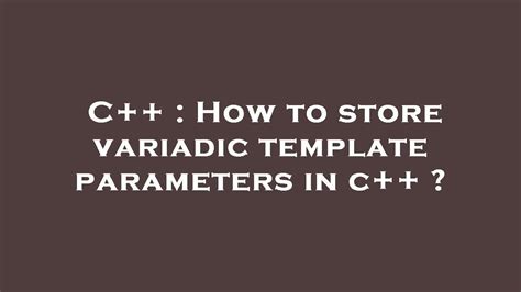 Variadic Templates Examples At Barbara Dixon Blog