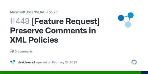 [feature request] preserve comments in xml policies · issue 448