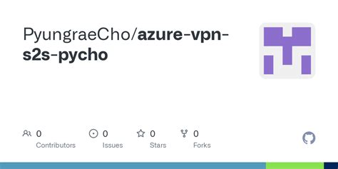 github pyungraecho azure vpn s2s pycho