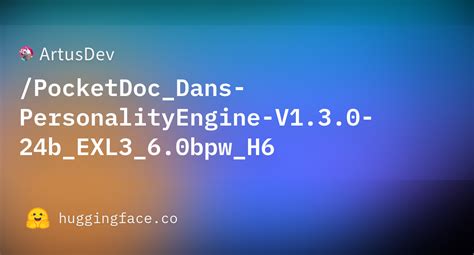 artusdev pocketdoc dans personalityengine v1 3 0 24b exl3 6 0bpw h6 at main