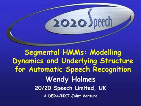 Ppt Segmental Hmms Modelling Dynamics And Underlying Structure For Automatic Speech