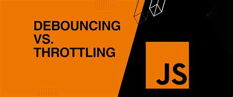 Javascript Performance Optimization Debounce Vs Throttle Explained Dev Community