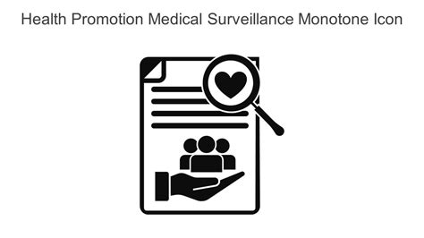 Health Promotion Medical Surveillance Monotone Icon In Powerpoint Pptx