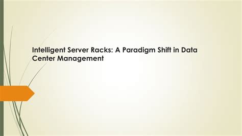 Ppt Intelligent Server Racks A Paradigm Shift In Data Center Management Powerpoint