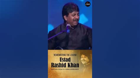 Paying Tribute To Ustad Rashid Khan Ji 🙏 Youtube