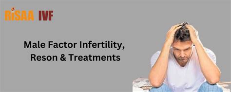 Male Factor Infertility Causes Diagnosis And Treatment