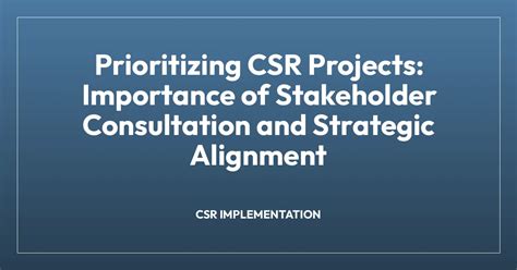 Prioritizing Csr Projects Importance Of Stakeholder Consultation And