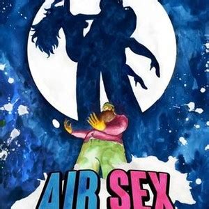 Air Sex The Movie Rotten Tomatoes