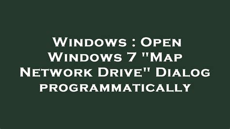 Windows Open Windows 7 Map Network Drive Dialog Programmatically Youtube