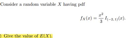 Solved Consider A Random Variable X Having Pdf