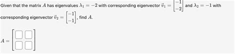 given that the matrix a has eigenvalues λ1 2 ﻿with