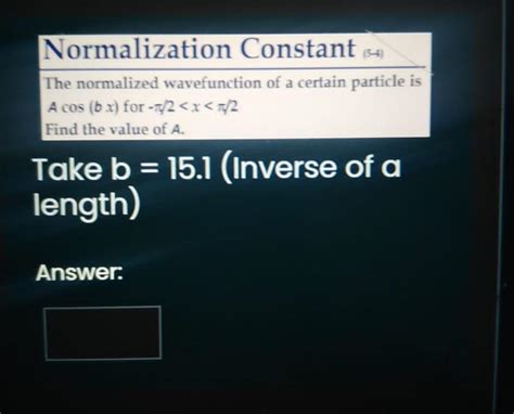 Solved Normalization Constant Sa The Normalized Wavefunction Chegg