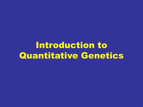 PPT Introduction To Quantitative Genetics PowerPoint Presentation Free Download ID