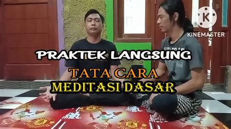 Praktek Langsung Cara Meditasi Dasar Youtube