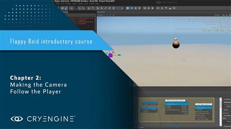 Flappyboid Introduction To Cryengine Chapter 2 Making The Camera