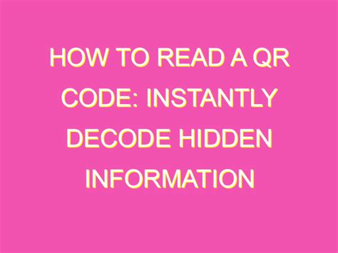 How To Read A QR Code Instantly Decode Hidden Information Kurrently