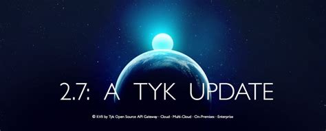 Tyk 27 An Api Gateway Odyssey Tyk Api Gateway