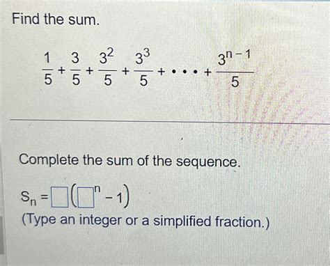 Solved Find The Sum 15 35 325 335 Cdots 3n 15complete The