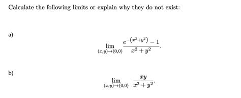 solved calculate the following limits or explain why they do