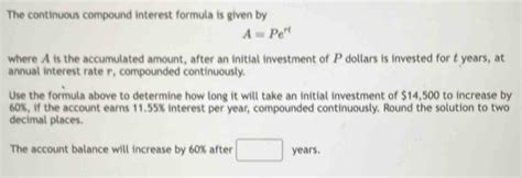 Solved The Continuous Compound Interest Formula Is Given By A Pe Rt