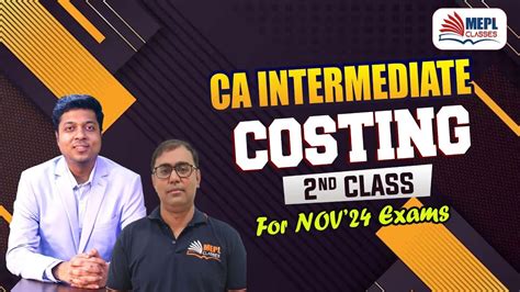 Costing 2nd Class Ca Intermediate Nov 24 Mepl Classes Youtube
