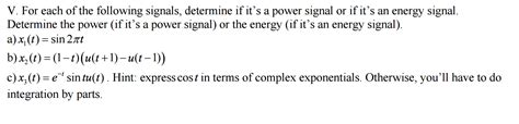 Solved For Each Of The Following Signals Determine If Its