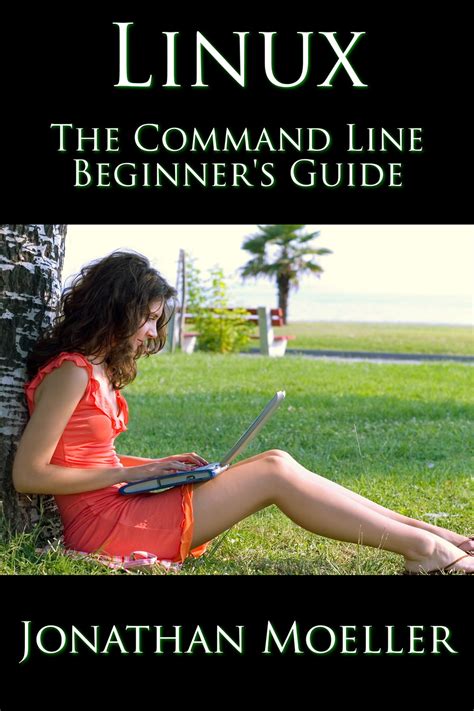 The Linux Command Line Beginner S Guide EBook By Jonathan Moeller EPUB Rakuten Kobo United