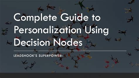 Complete Guide To Personalization Using Decision Nodes Leadshook