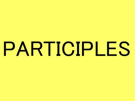 Participles Ppt Download