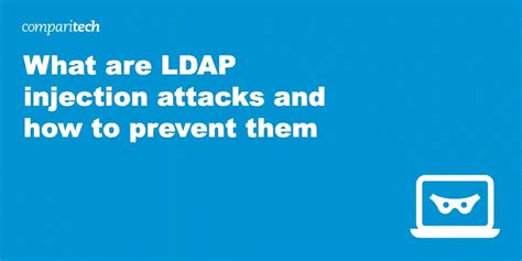 What Are Ldap Injection Attacks And How To Prevent Them