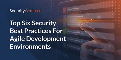 Top Six Security Best Practices For Agile Development Environments Security Compass