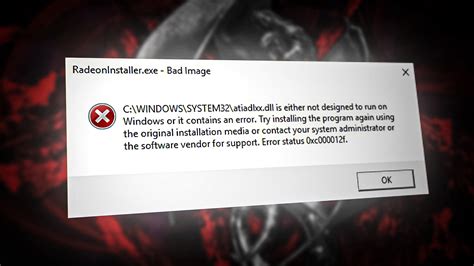 fix radeoninstaller exe bad image atiadlxx dll is either not designed to run on windows