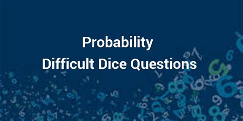 Probability Dice Questions SYFT