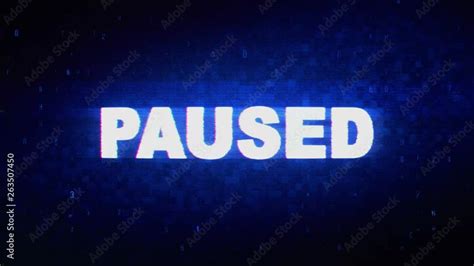 paused text digital noise twitch and glitch effect tv screen loop