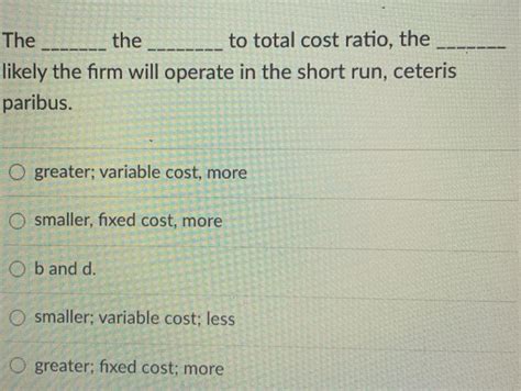 Solved The The To Total Cost Ratio The Chegg Com
