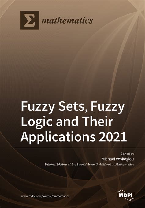 Fuzzy Sets Fuzzy Logic And Their Applications 2021 Mdpi Books