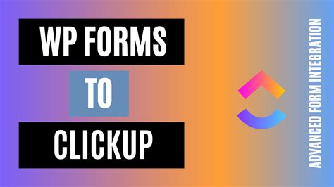 Clickup Advanced Form Integration