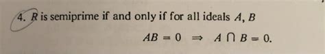 Solved 4 Ris Semiprime If And Only If For All Ideals A B