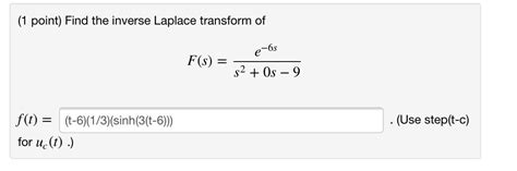solved 1 point find the inverse laplace transform of