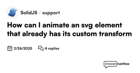 How Can I Animate An Svg Element That Already Has Its Custom Transform Solidjs